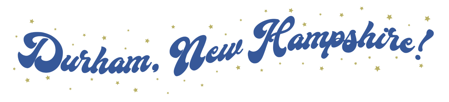 WHAT TO DO IN DURHAM, NEW HAMPSHIRE | Seacoast Lately